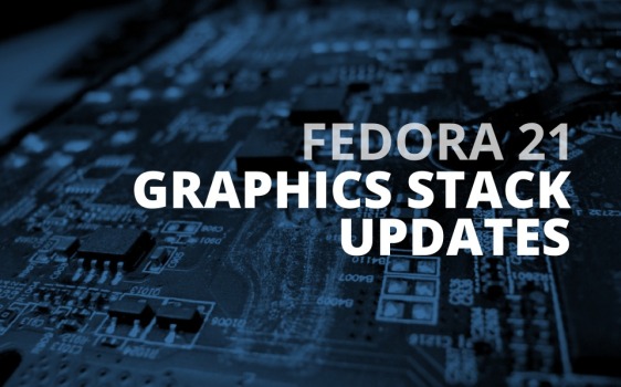 What's new in the graphics stack in Fedora 21? - Fedora Magazine
