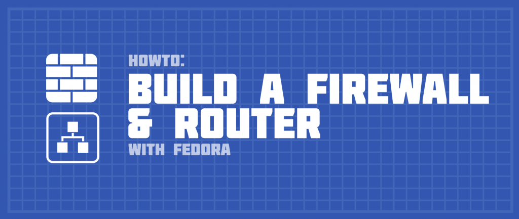 Build a router/firewall with Fedora 22 and systemd-networkd