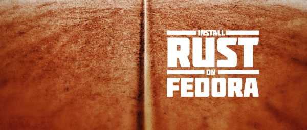 Rust meets Fedora - Fedora Magazine