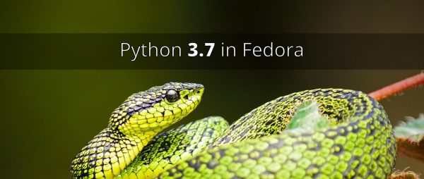 Python 3.7 now available in Fedora - Fedora Magazine