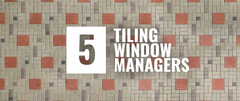 5 cool tiling window managers - Fedora Magazine