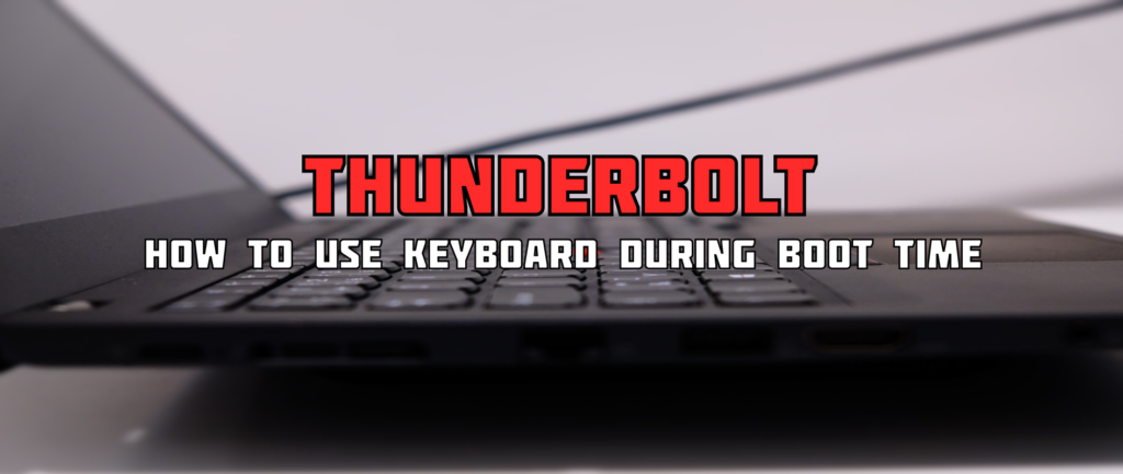 Thunderbolt - how to use keyboard during boot time - Fedora Magazine