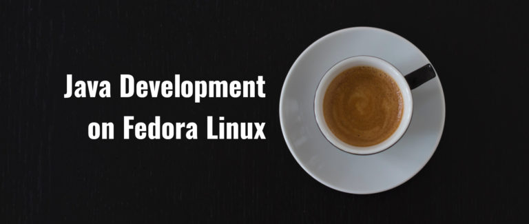 Java development on Fedora Linux - Fedora Magazine