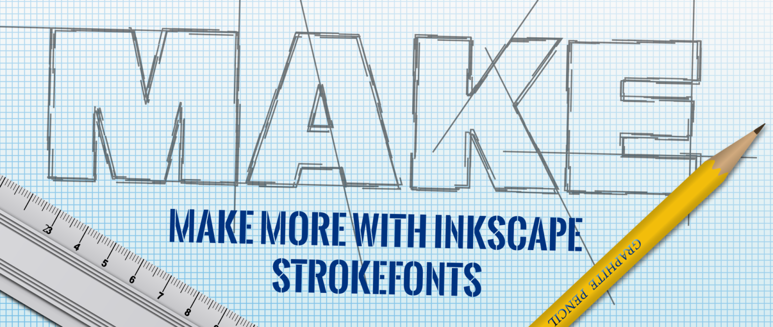 MAKE MORE with Inkscape – Stroke Fonts - Fedora Magazine