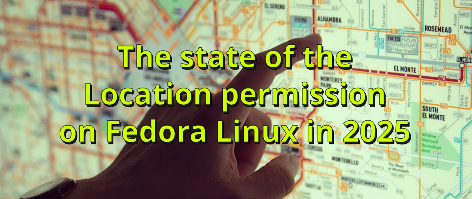 The state of the Location permission on Fedora Linux in 2025 - Fedora ...