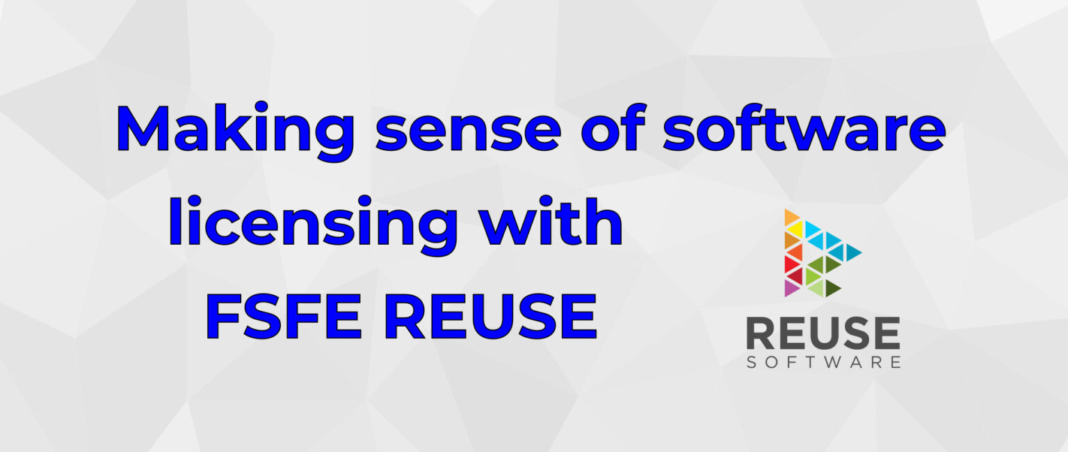 Making sense of software licensing with FSFE REUSE: A beginner's guide for open source ...